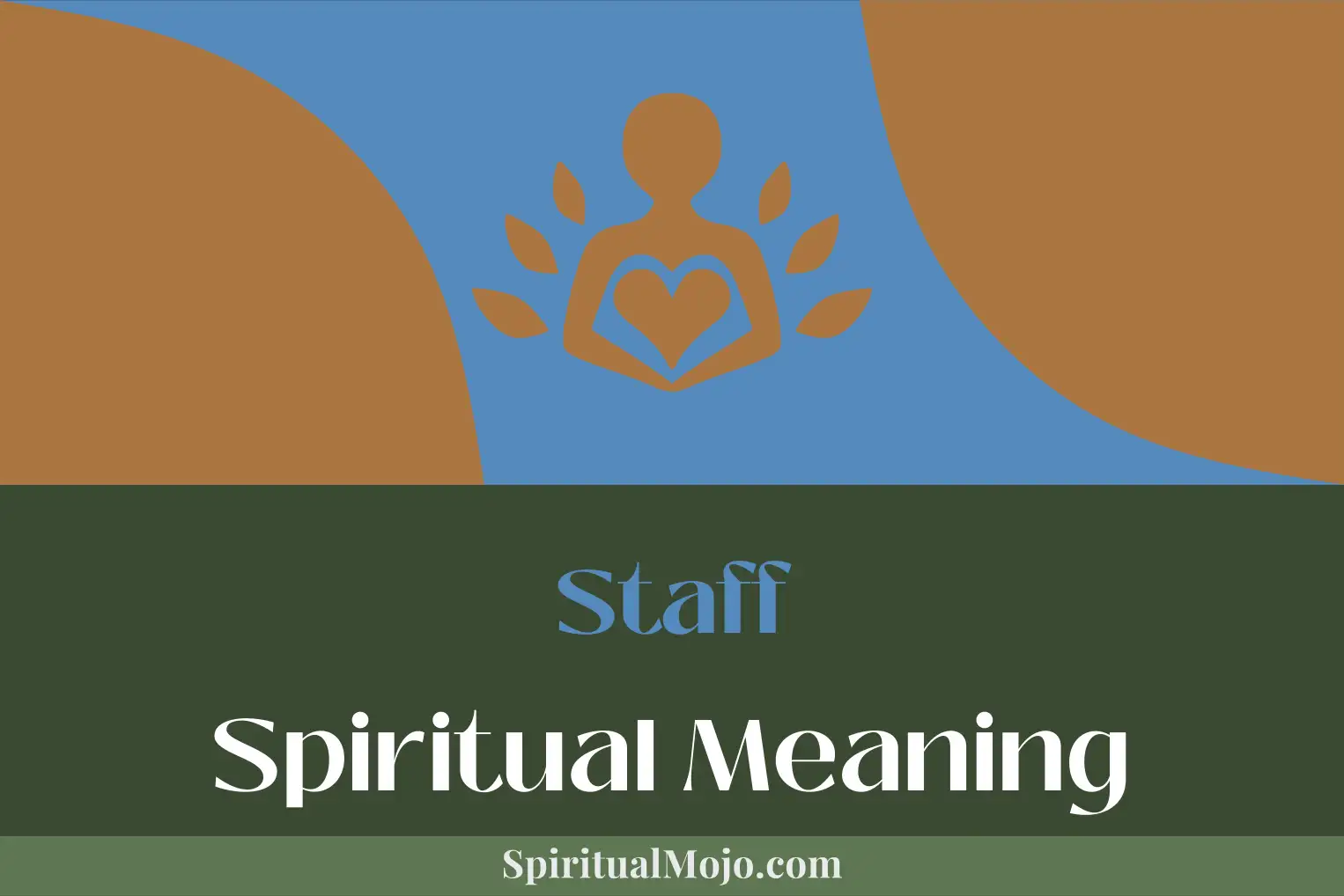 Staff Spiritual Meaning Guide To Spiritual Authority Spiritual Mojo Staff Spiritual Meaning Guide To Spiritual Authority Spiritual Mojo